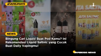 Bingung Cari Liquid Buat Pod Kamu? Ini Rekomendasi Liquid Saltnic yang ...