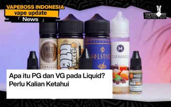 Apa itu PG dan VG pada Liquid? Perlu Kalian Ketahui » Vapeboss Indonesia