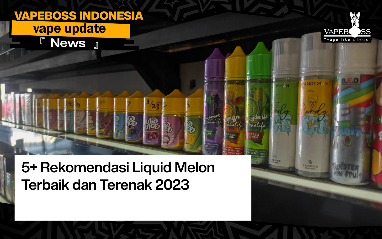 5+ Rekomendasi Liquid Melon Terbaik dan Terenak 2023 » Vapeboss Indonesia